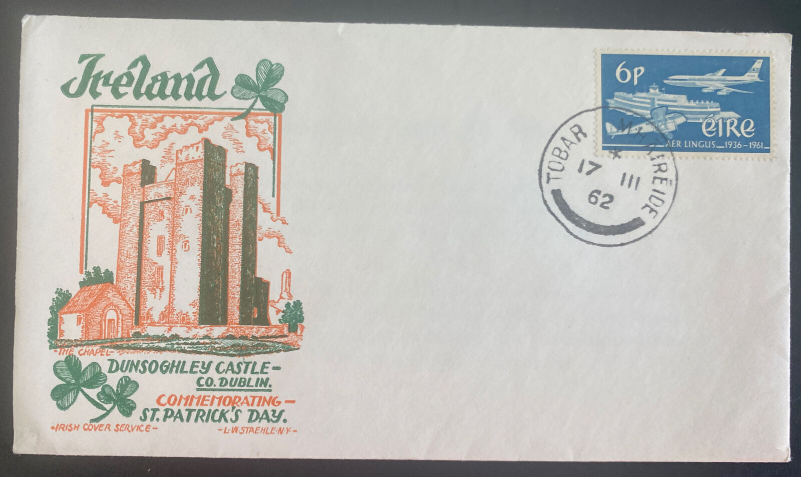 1962 Tobar Ireland First Day cover FDC St Patrick's Day Dunsoghley ...
