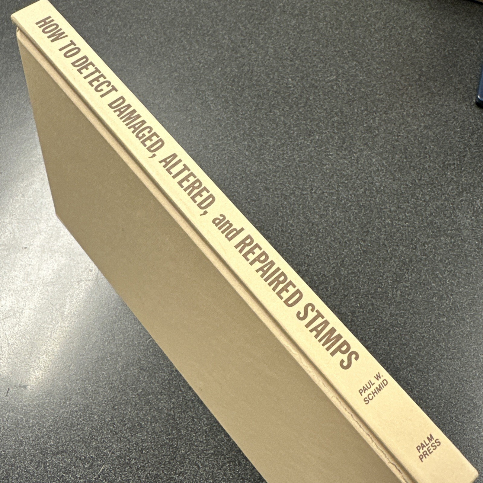 HOW to Detect Damaged, Altered, and Repaired Stamps by Paul W Schmid ...