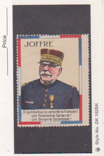 France WW1 General Joffre un Homme Brave Poster Stamp Cinderella ...