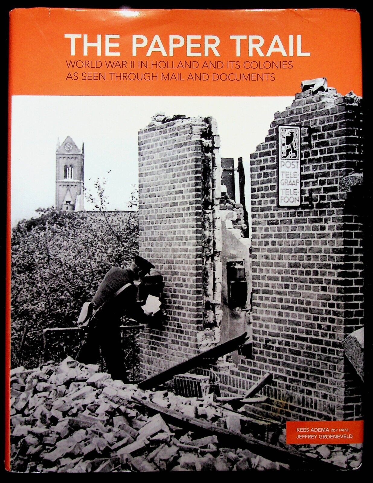 The Paper Trail: World War II in Holland and its colonies By Kees Adema ...