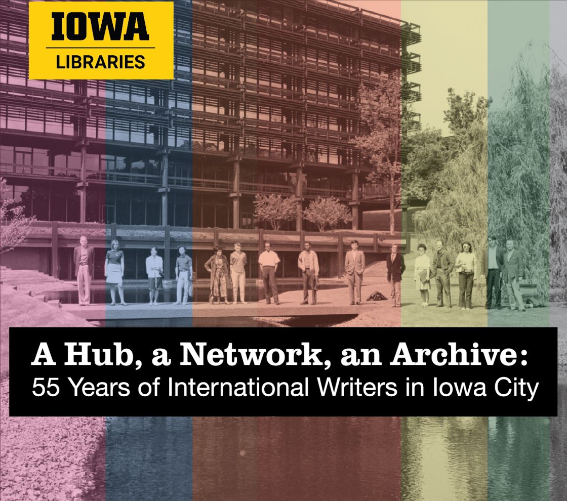 A Hub, a Network, an Archive: 55 Years of International Writers in
