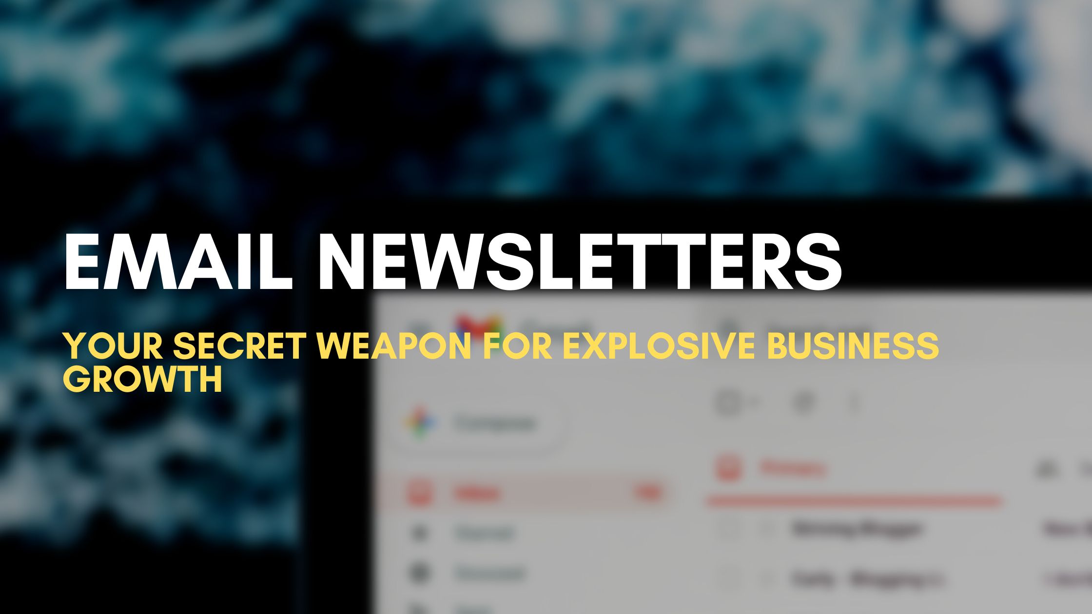 Using Email Newsletters for Explosive Business Growth - InboxReads