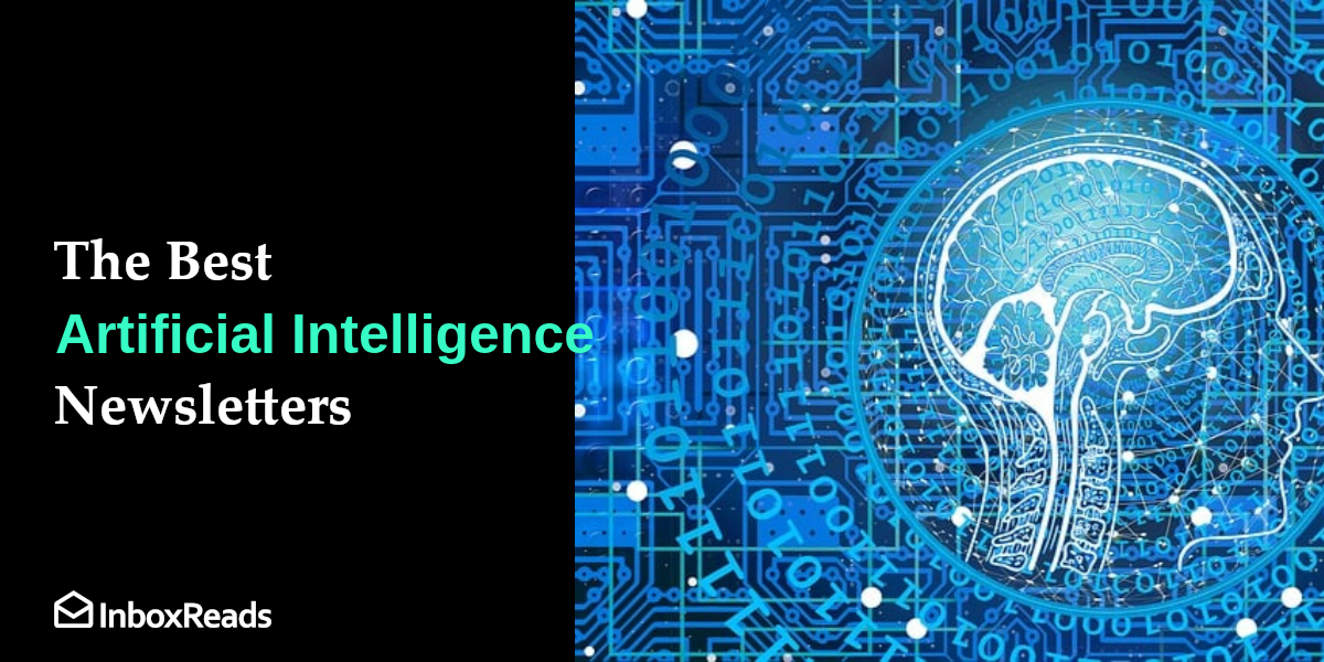 The Latest Artificial Intelligence Beehiiv Newsletters - InboxReads