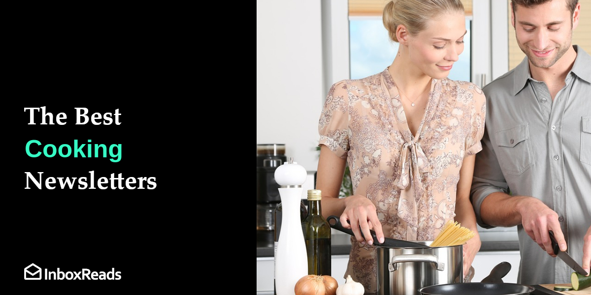 The Best Cooking Newsletters - InboxReads