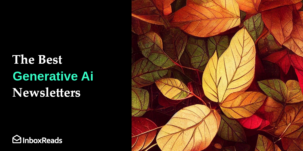 The Best Generative Ai Newsletters - InboxReads