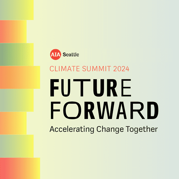 AIA SEATTLE'S 2024 VIRTUAL CLIMATE SUMMIT - AIA San Mateo County