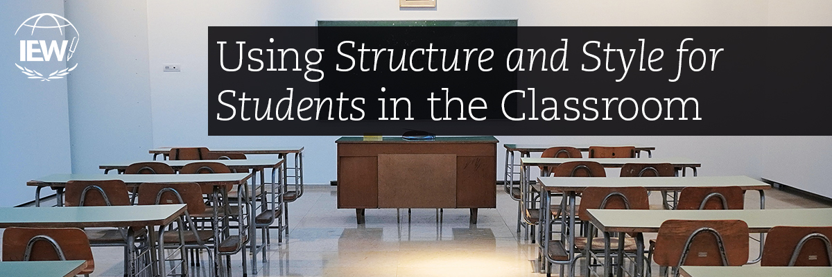 Using Structure and Style for Students in the Classroom