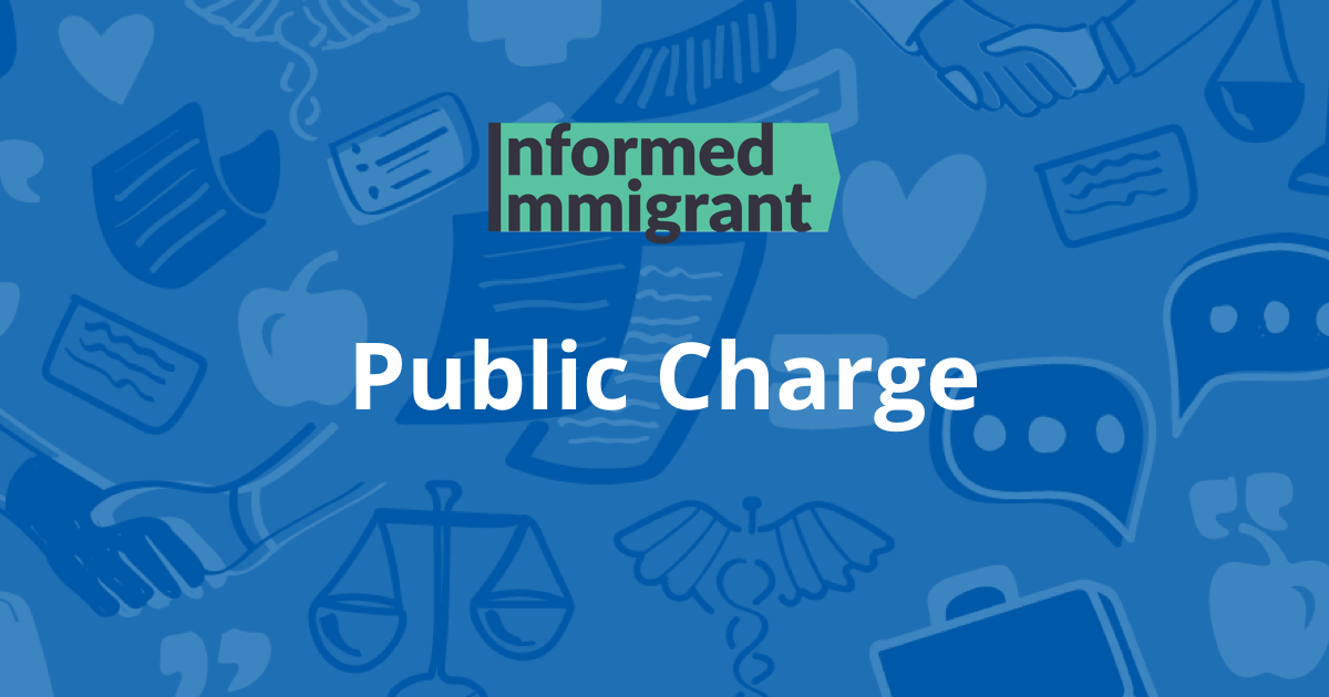 Public Charge Rule Change: Frequently Asked Questions - Informed Immigrant