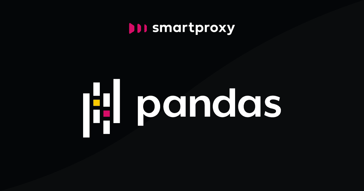 Python Pandas Tutorial for Beginners | Smartproxy Python Pandas Tutorial for Beginners | Smartproxy