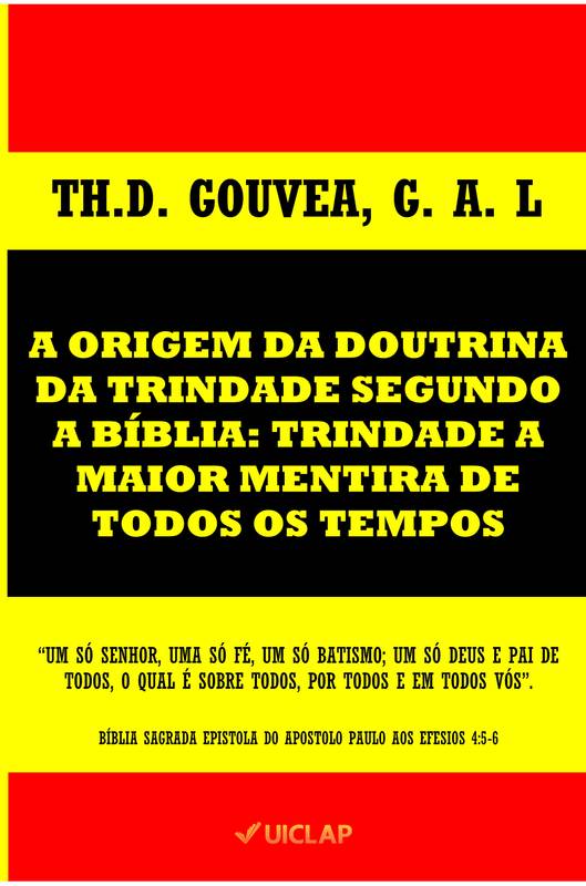 A Origem da Trindade Segundo a Bíblia: ⋆ Loja Uiclap