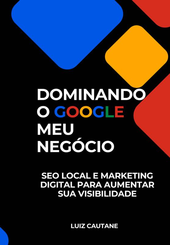 Dominando o Google Meu Negócio ⋆ Loja Uiclap
