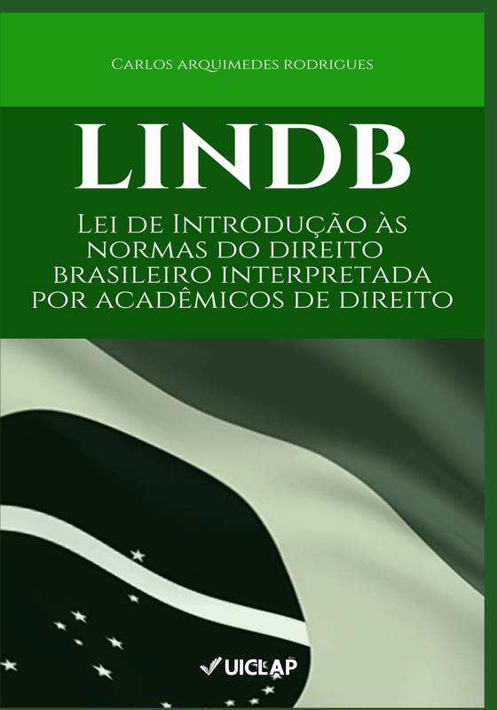 LINDB - LEI DE INTRODUÇÃO ÀS NORMAS DO DIREITO BRASILEIRO ⋆ Loja Uiclap