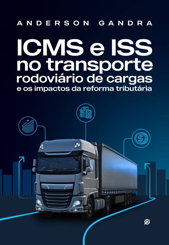 ICMS e ISS no transporte rodoviário de cargas ⋆ Loja Uiclap