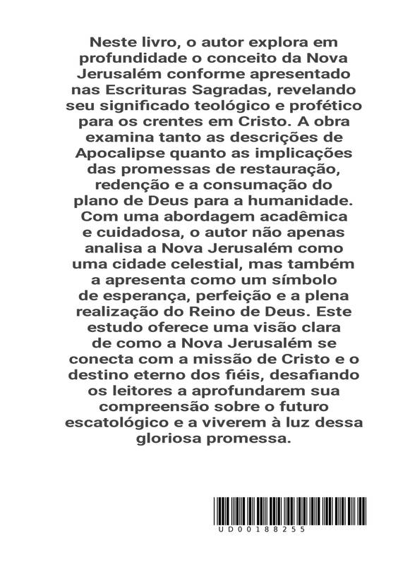 A NOVA JERUSALÉM: A Visão Bíblica da Cidade Celestial e Sua Relevância ...