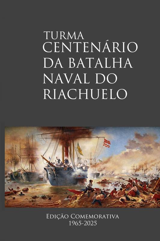 Turma Centenário da Batalha Naval do Riachuelo ⋆ Loja Uiclap
