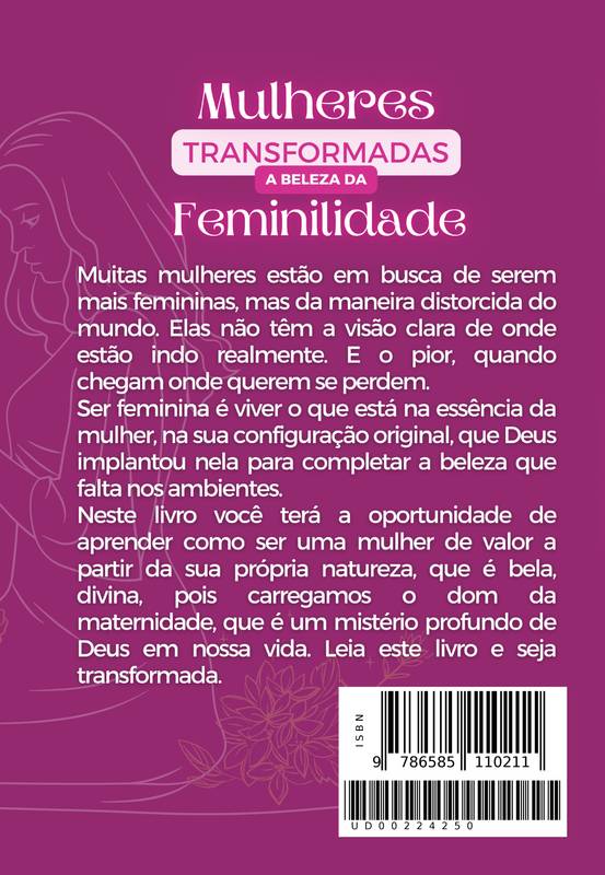 Mulheres Transformadas. A Beleza da Feminilidade. ⋆ Loja Uiclap