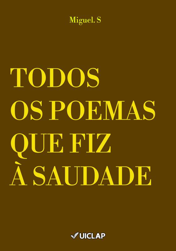 Todos os poemas que fiz à saudade ⋆ Loja Uiclap