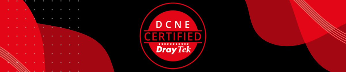 Sign Up For FREE DrayTek DCNE Training Days