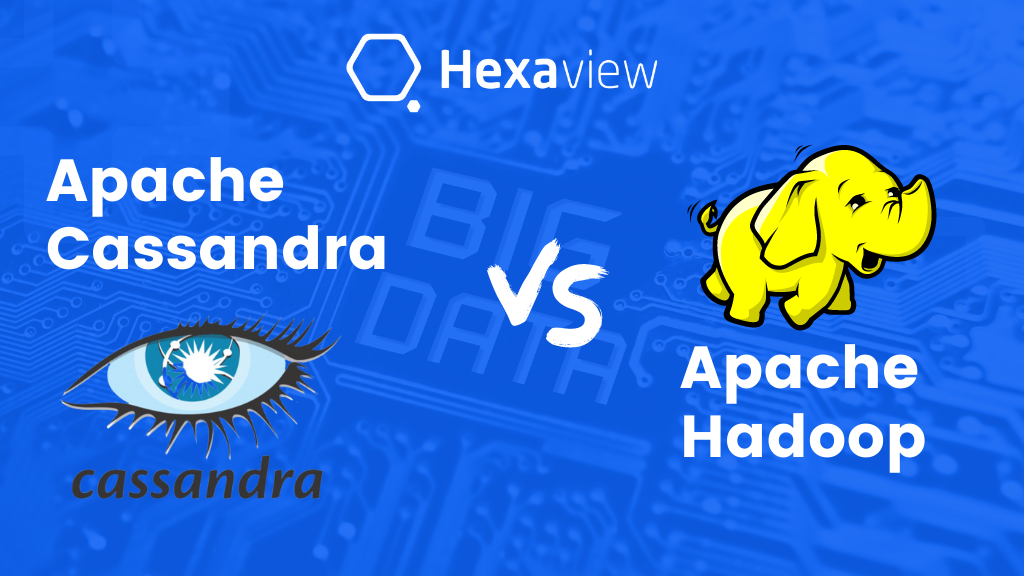 Exploring The Differences Between Apache Cassandra And Apache Hadoop Distributed File System