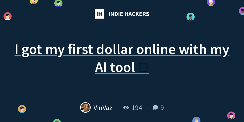 I got my first dollar online with my AI tool 🎉 - Indie Hackers