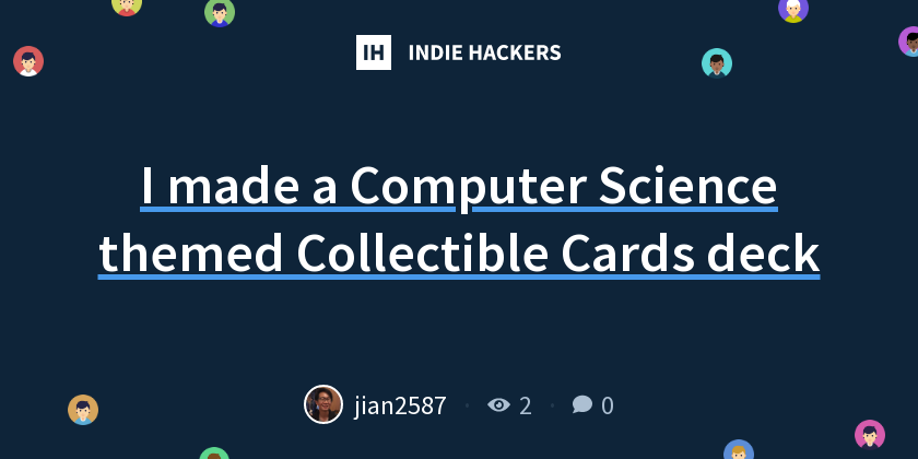 I made a Computer Science themed Collectible Cards deck - Indie Hackers