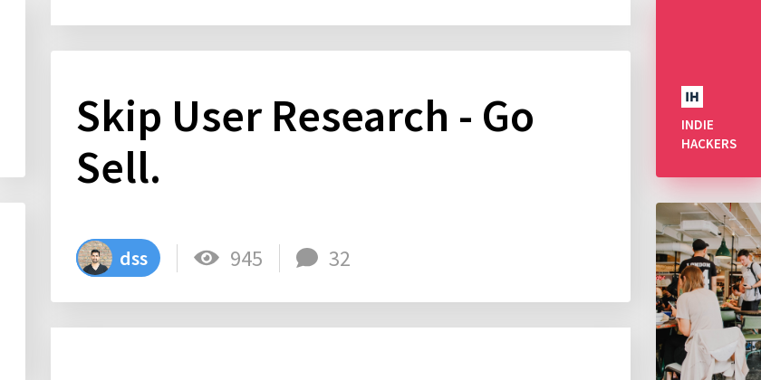Skip User Research - Go Sell. - Indie Hackers