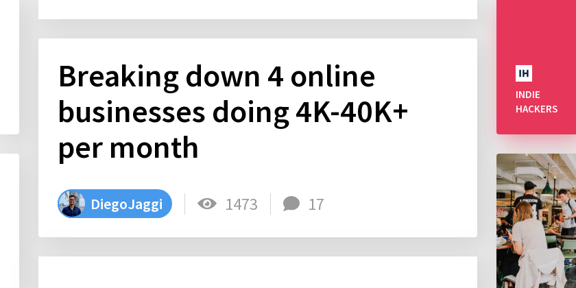 Breaking down 4 online businesses doing 4K-40K+ per month - Indie Hackers