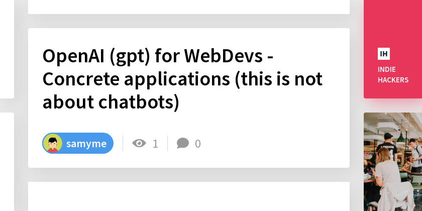 OpenAI (gpt) for WebDevs - Concrete applications (this is not about chatbots) - Indie Hackers