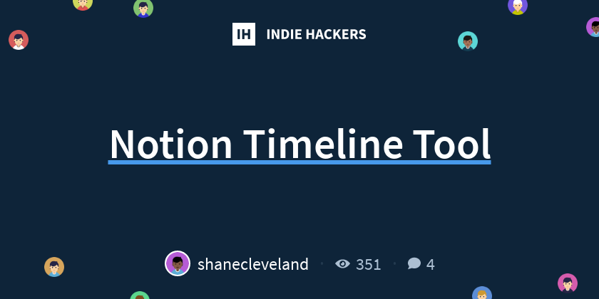 Notion Timeline Tool - Indie Hackers