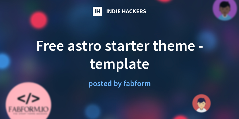 Free astro starter theme - template - Indie Hackers