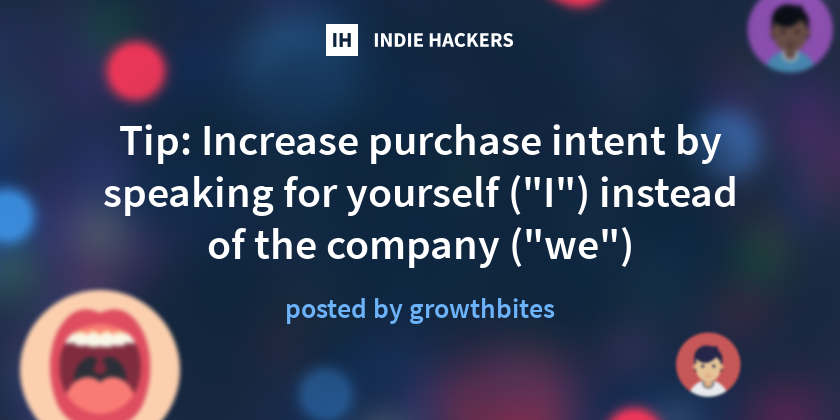 Tip: Increase purchase intent by speaking for yourself ("I") instead of ...