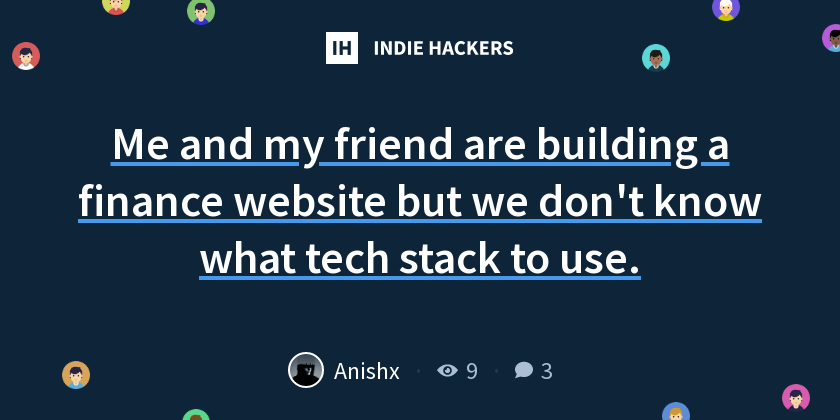 Me And My Friend Are Building A Finance Website But We Don T Know What