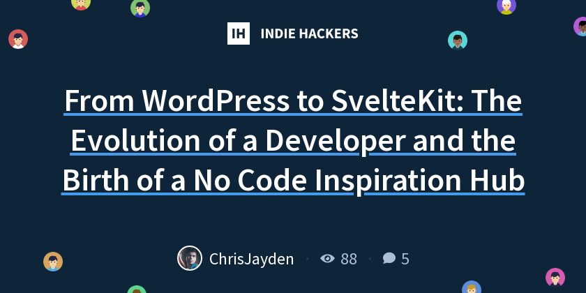 From Wordpress To Sveltekit The Evolution Of A Developer And The Birth Of A No Code Inspiration