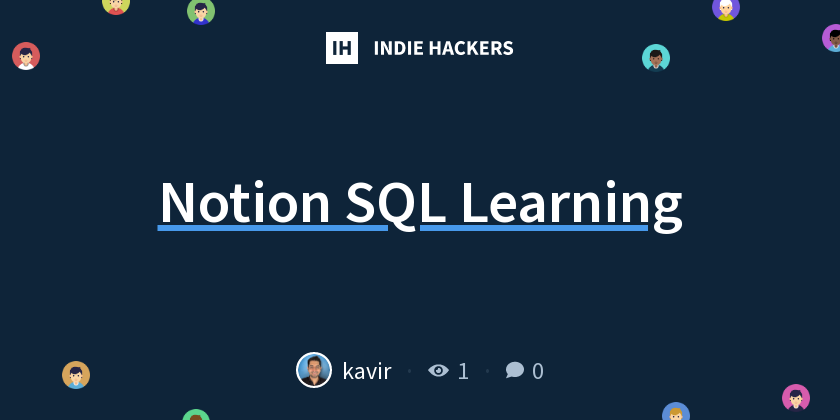 Notion SQL Learning - Indie Hackers