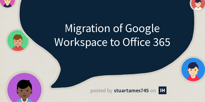 Migration of Google Workspace to Office 365 - Indie Hackers