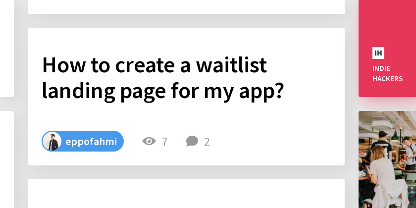 How to create a waitlist landing page for my app? - Indie Hackers