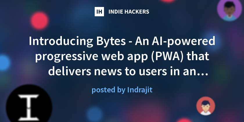 Introducing Bytes - An AI-powered progressive web app (PWA) that ...