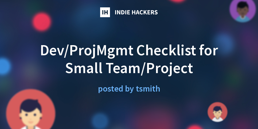 Dev/ProjMgmt Checklist for Small Team/Project