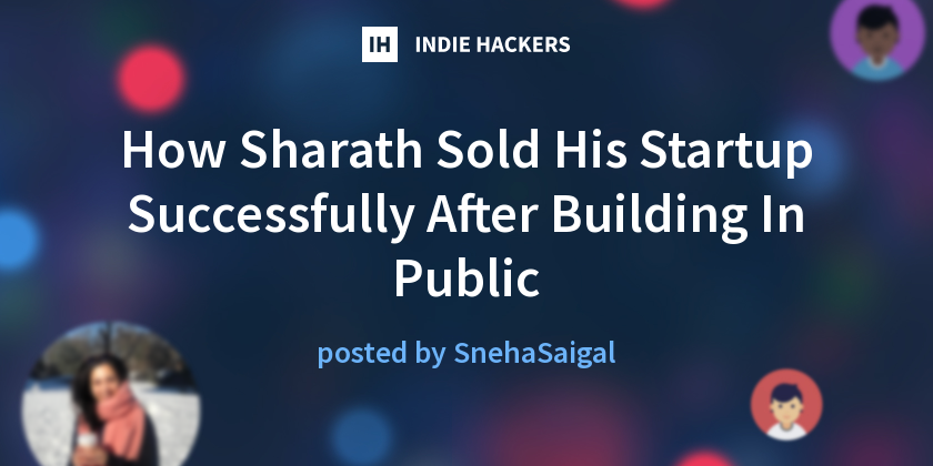 How Sharath Sold His Startup Successfully After Building In Public ...