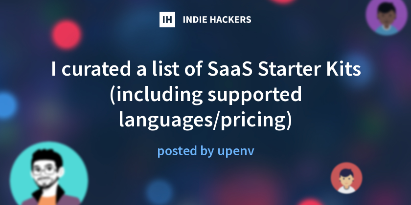 I curated a list of SaaS Starter Kits (including supported languages ...