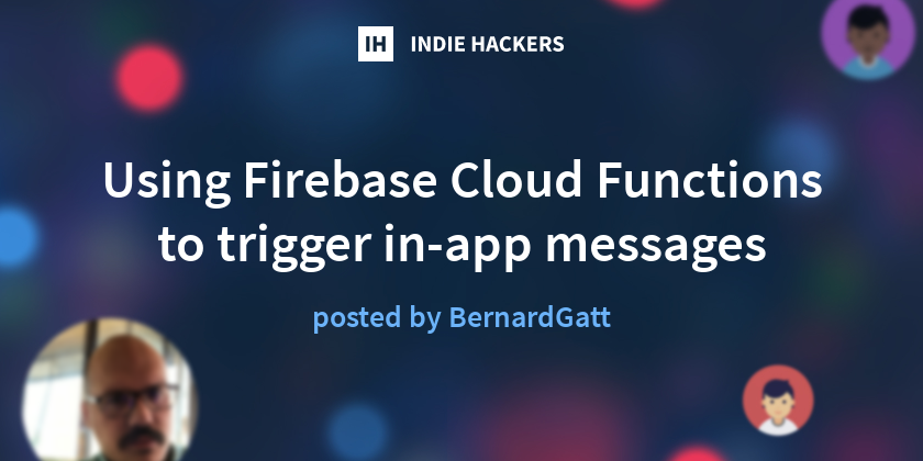 Using Firebase Cloud Functions To Trigger In App Messages