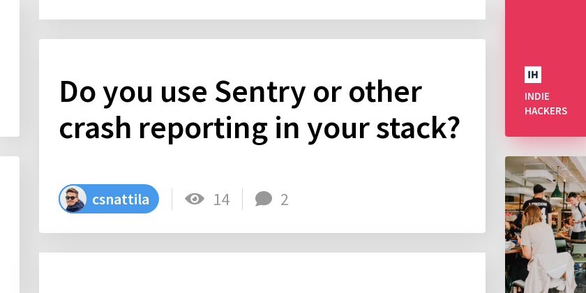 Do you use Sentry or other crash reporting in your stack? - Indie Hackers