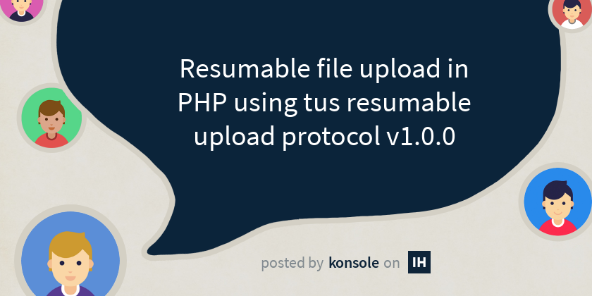 Resumable file upload in PHP using tus resumable upload protocol v1.0.0 ... Resumable file upload in PHP using tus resumable upload protocol v1.0.0 ...