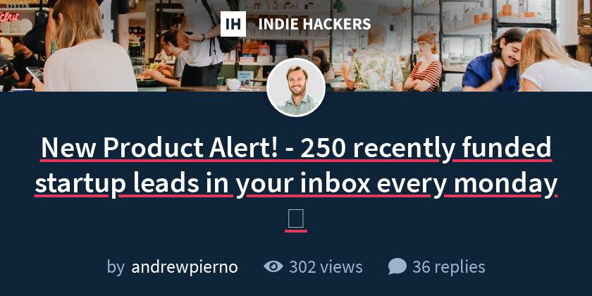 New Product Alert! - 250 recently funded startup leads in your inbox ...