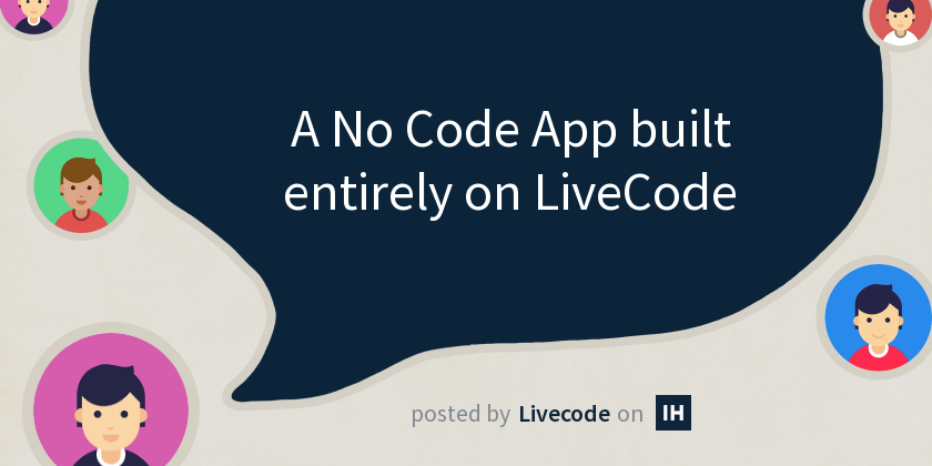 A No Code App built entirely on LiveCode