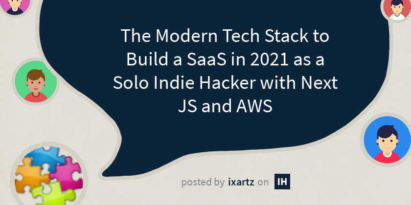 The Modern Tech Stack to Build a SaaS in 2021 as a Solo Indie Hacker ...