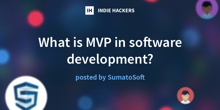 What is MVP in software development?
