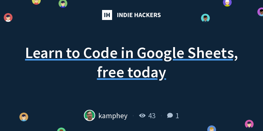 Learn to Code in Google Sheets, free today - Indie Hackers