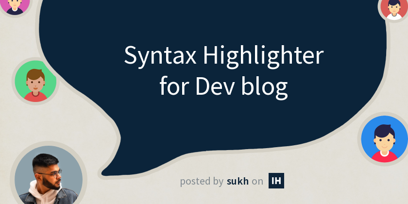 Syntax Highlighter for Dev blog - Indie Hackers