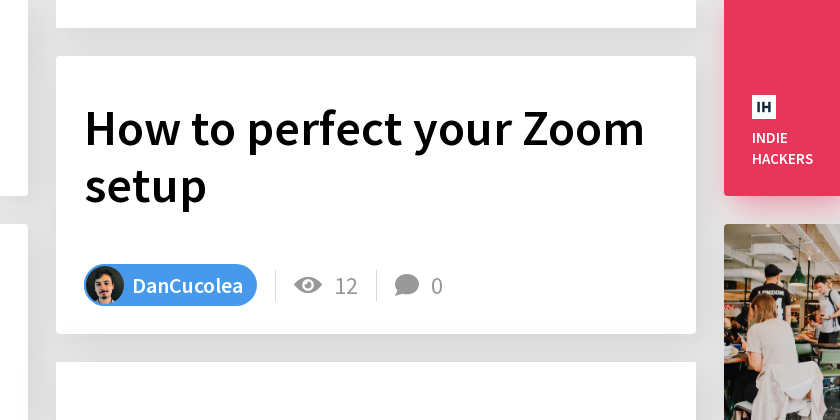 How to perfect your Zoom setup - Indie Hackers